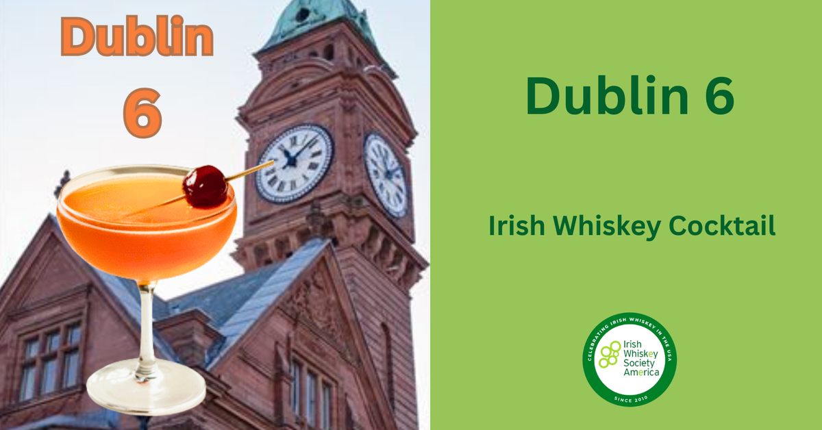 Dublin 6 - Irish Whiskey Cocktail – Irish Whiskey USA