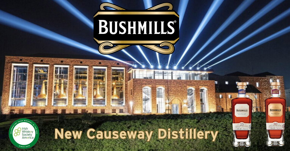 New Causeway Distillery & Bushmills Single Malts – Irish Whiskey USA