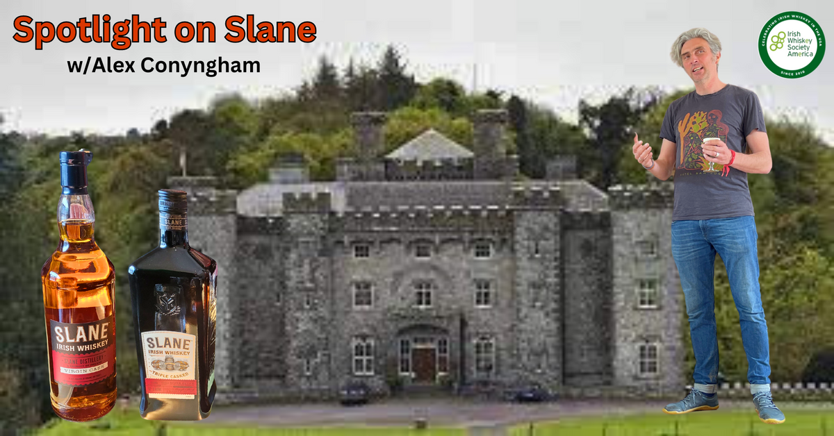 Spotlight on Slane (w/Alex Conyngham) – Irish Whiskey USA