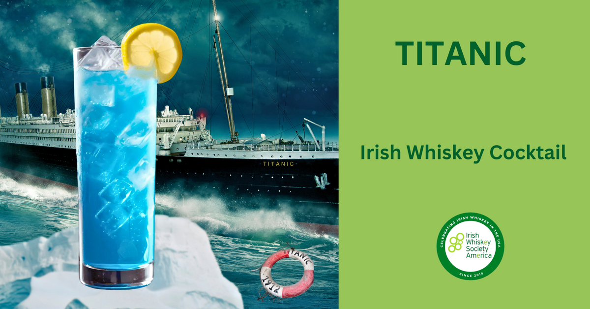Titanic - Irish Whiskey Cocktail – Irish Whiskey USA