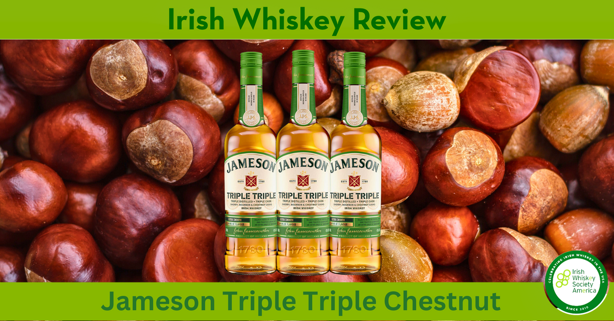 Jameson Triple Triple Chestnut - March 2025 Irish Whiskey Review ...